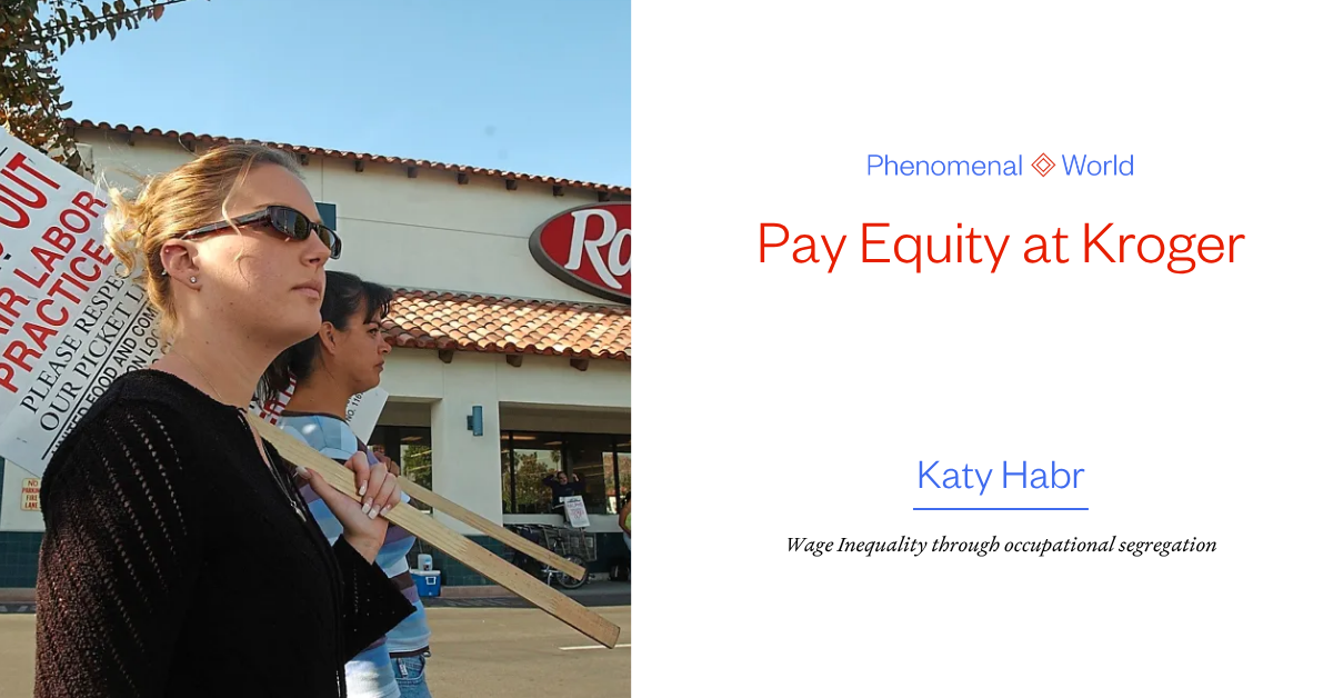 Pay Equity at Kroger | Katy Habr